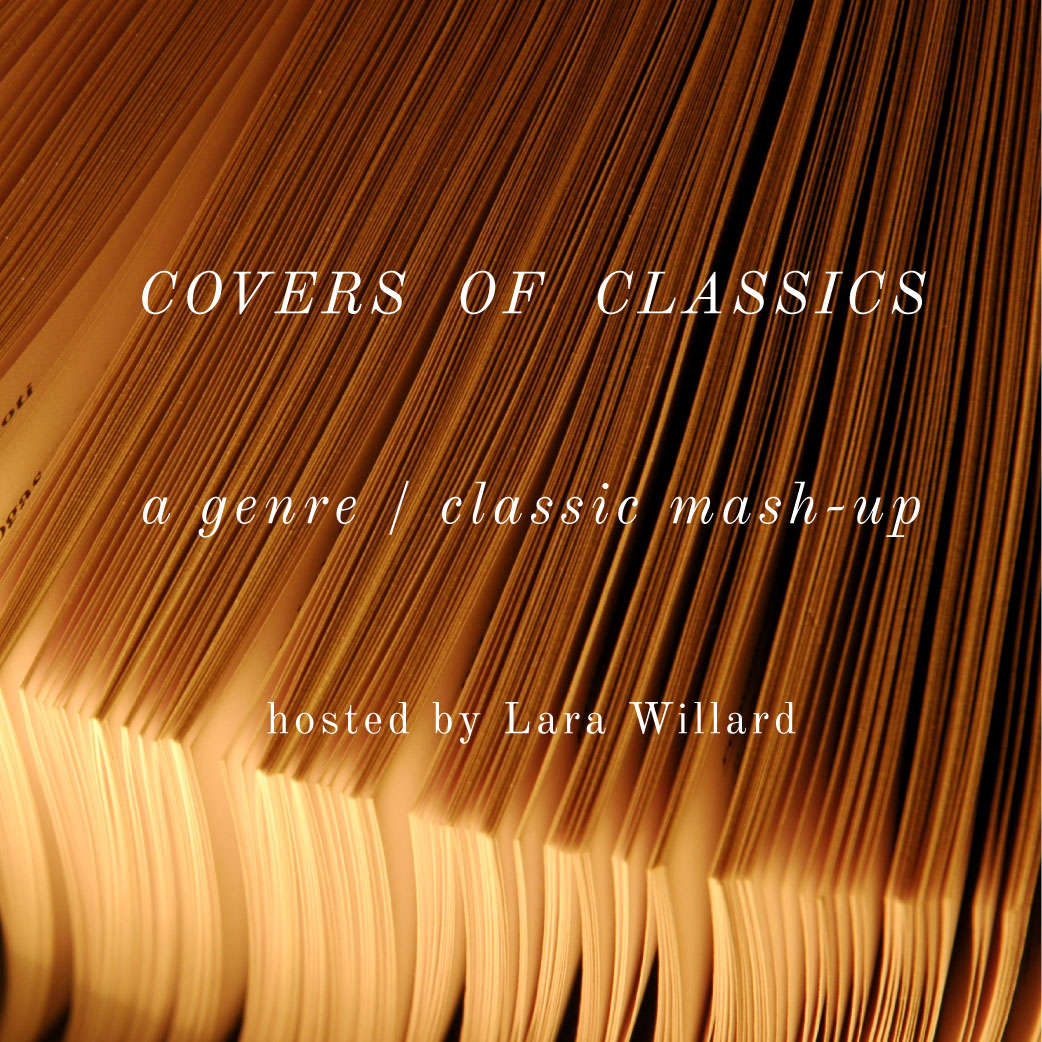 Covers of Classics: a Genre Mash-Up – Lara Willard