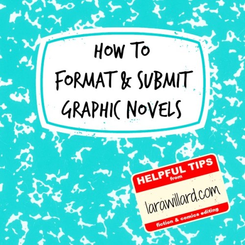 How to Format and Submit Graphic Novels – Lara Willard
