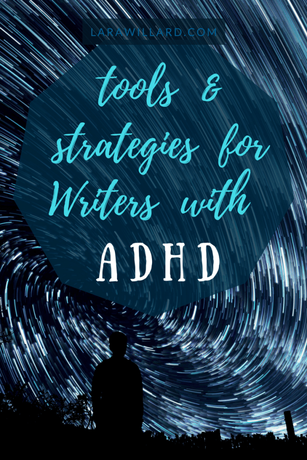 Tools & Tricks for Writers with ADHD – Lara Willard